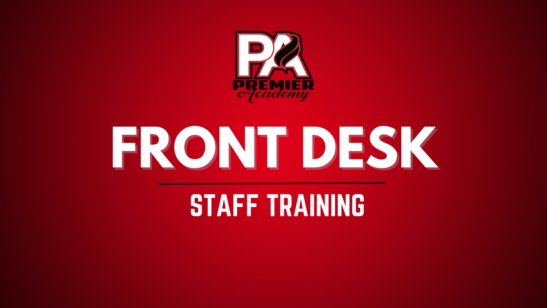 Front Desk Staff Training – Premier Academy Staff